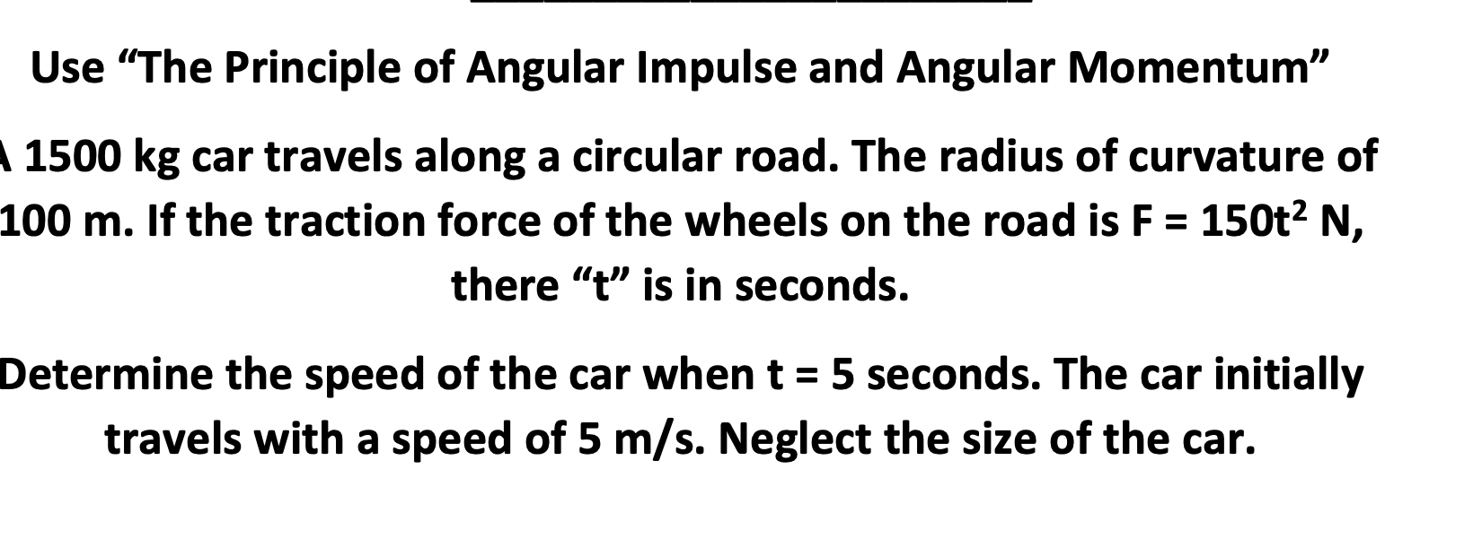 Solved Use “The Principle of Angular Impulse and Angular | Chegg.com