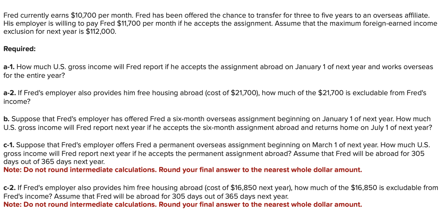 Solved Fred currently earns $10,700 per month. Fred has been | Chegg.com