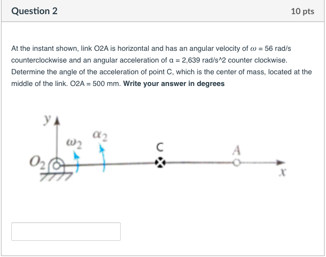 Solved Question 1 10 pts At the instant shown, link O2A is | Chegg.com