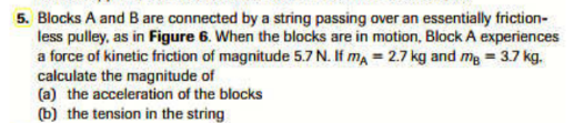 Solved 5. Blocks A and B are connected by a string passing | Chegg.com