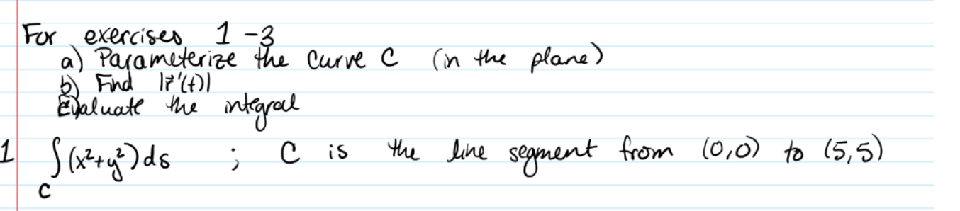 Solved 1-3 For exercises a) Parameterize the Curve c (in the | Chegg.com