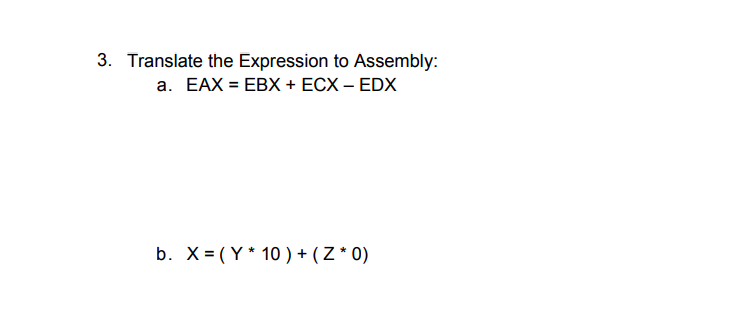 Solved 3. Translate the Expression to Assembly: a. EAX = EBX | Chegg.com