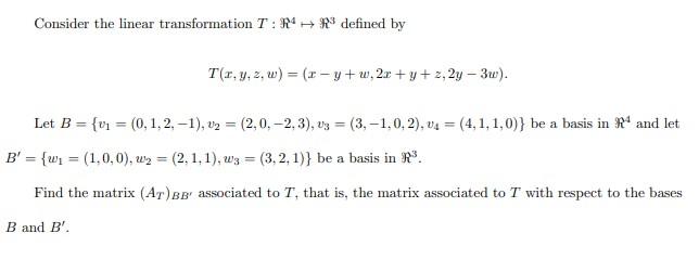 Solved Consider the linear transformation T: R** defined by | Chegg.com