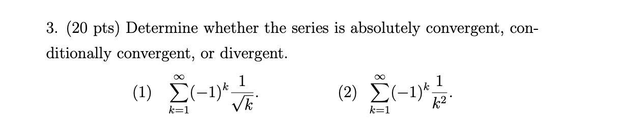 Solved 3. (20 pts) Determine whether the series is | Chegg.com