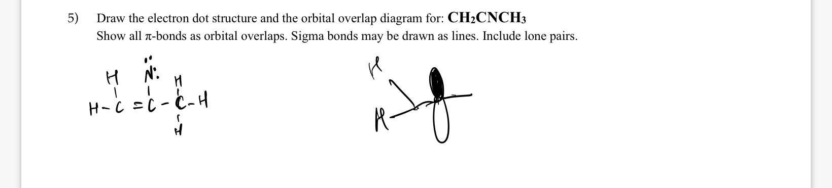 Solved 5 Draw The Electron Dot Structure And The Orbital