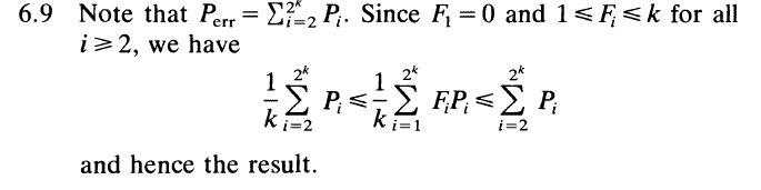 6.9 Show that for a binary [n, k]-code, 1 Perr
