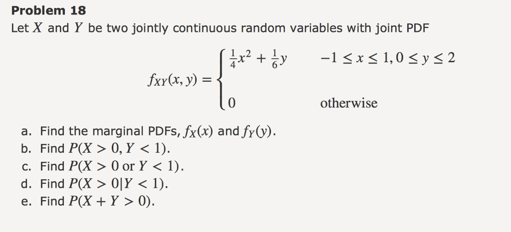 Solved Problem 18 Let X and Y be two jointly continuous | Chegg.com