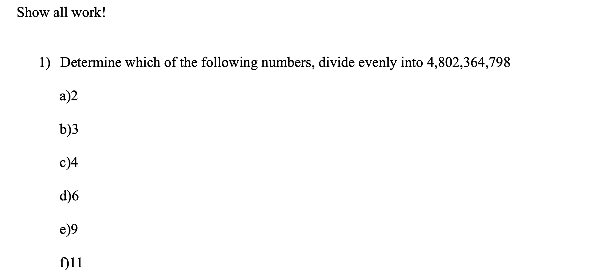 Solved Show all work! 1) Determine which of the following | Chegg.com