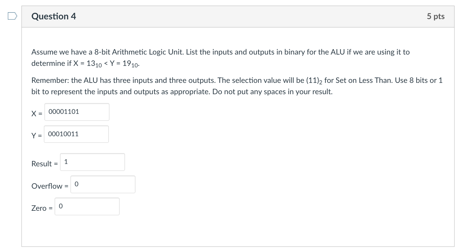 Solved Question 4 5 pts Assume we have a 8-bit Arithmetic | Chegg.com