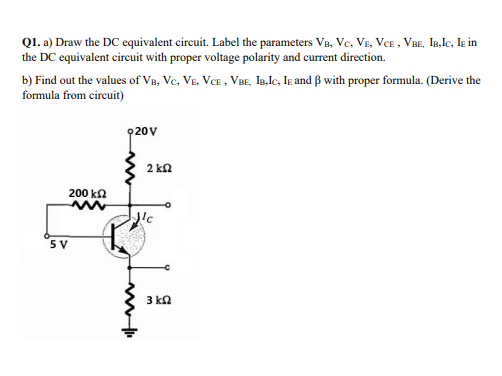 Solved Q1. a) Draw the DC equivalent circuit. Label the | Chegg.com