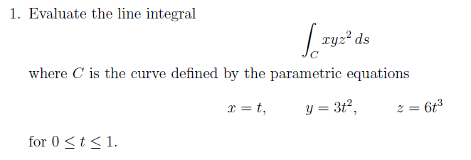 Solved 1. Evaluate the line integral ryz2 ds where C is the | Chegg.com