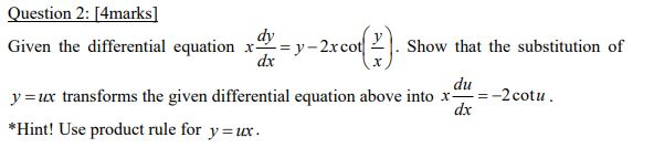 Solved Question 2: [4marks] Given the differential equation | Chegg.com