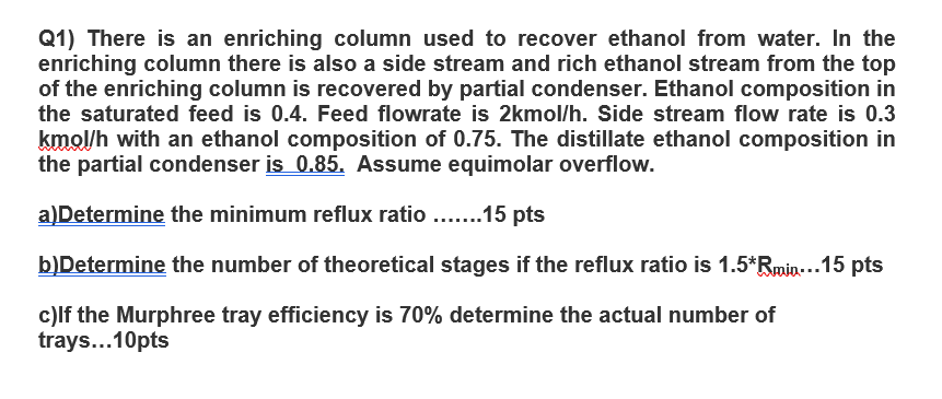 Solved Q1) There is an enriching column used to recover | Chegg.com