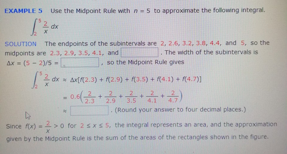 Solved EXAMPLE 5 Use the Midpoint Rule with n = 5 to | Chegg.com Solved EXAMPLE 5 Use the Midpoint Rule with n = 5 to | Chegg.com