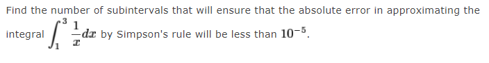 Solved Find the number of subintervals that will ensure that | Chegg.com