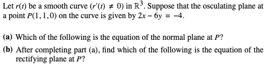 Solved Let r(t) be a smooth curve (r'(t) = 0) in R. Suppose | Chegg.com