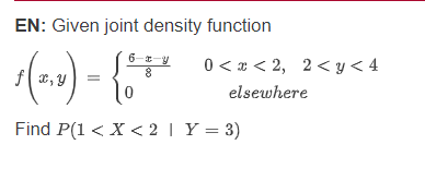 Solved EN: Given joint density function f(x,y)={86−x−y00 | Chegg.com