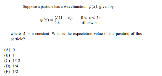 Solved Suppose A Particle Has A Wavefunction X Given By 
