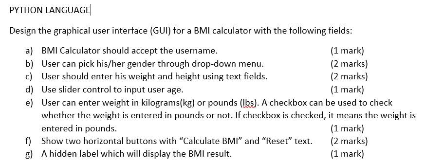 Solved Design the graphical user interface (GUI) for a BMI | Chegg.com
