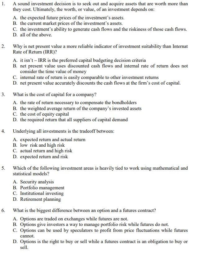 Solved 1. 2. 3. A sound investment decision is to seek out | Chegg.com