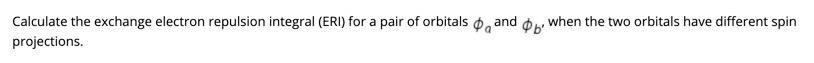Solved Calculate the exchange electron repulsion integral | Chegg.com