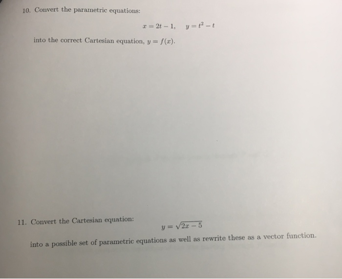 Solved 10.) Convert the parametric equations: | Chegg.com