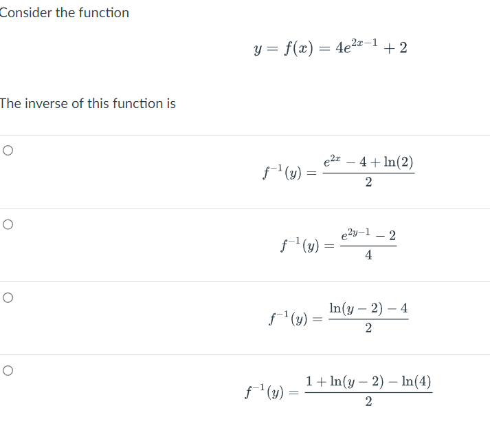 Solved Consider the function y=f(x)=4e2x−1+2 The inverse of | Chegg.com