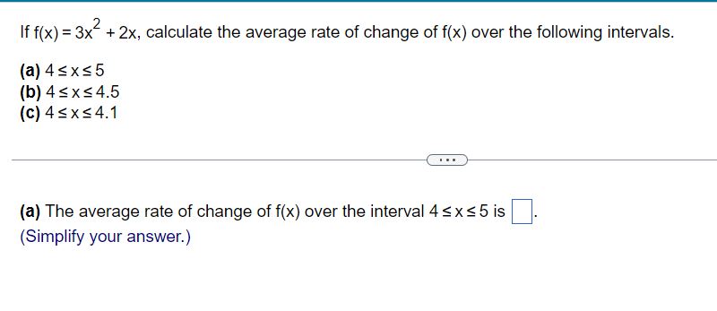 Solved If f(x)=3x2+2x, ﻿calculate the average rate of change | Chegg.com