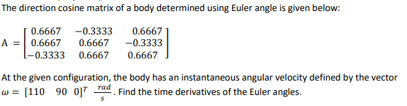 The direction cosine matrix of a body determined | Chegg.com