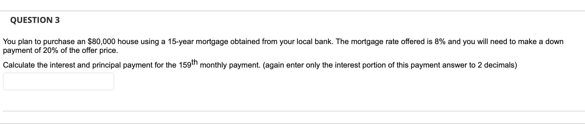 Solved You plan to purchase an $80,000 house using a 15 | Chegg.com