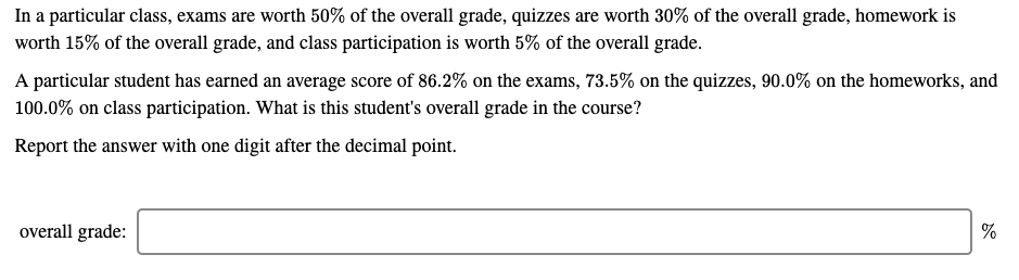 Solved In a particular class, exams are worth 50% of the | Chegg.com