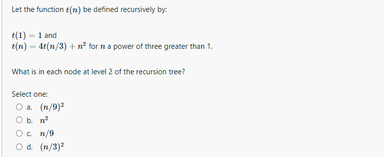 Solved Let the function t(n) be defined recursively by: t(1) | Chegg.com