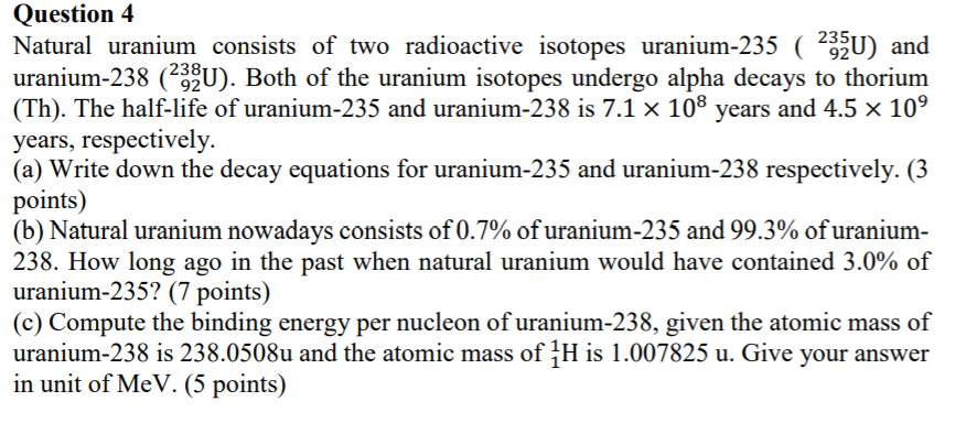 Solved Question 4 Natural uranium consists of two | Chegg.com