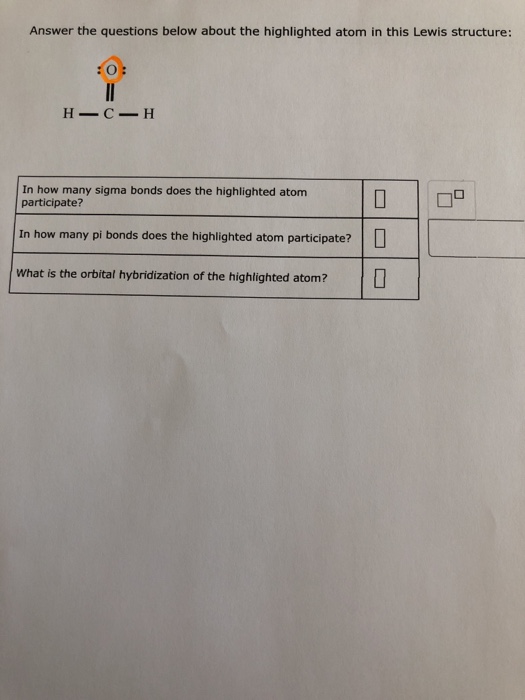 Solved Answer the questions below about the highlighted atom | Chegg.com
