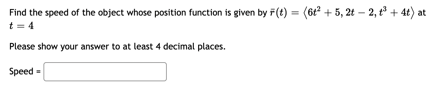 Solved Find the speed of the object whose position function | Chegg.com