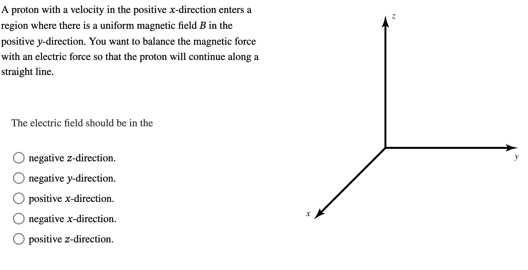 Solved A proton with a velocity in the positive x-direction | Chegg.com