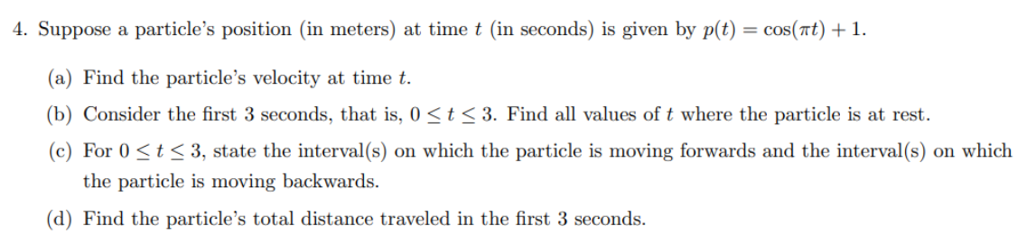 Solved 4. Suppose a particle's position (in meters) at time | Chegg.com