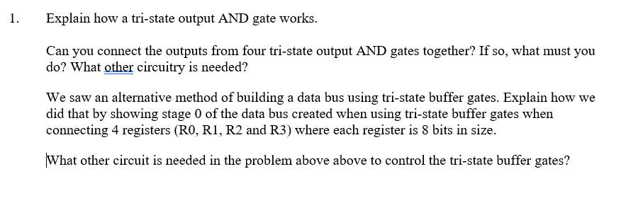 Solved 1. Explain how a tri-state output AND gate works. Can | Chegg.com