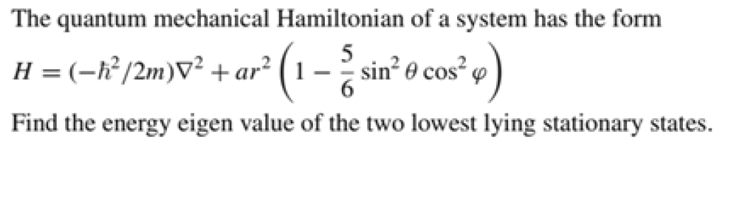 Solved The quantum mechanical Hamiltonian of a system has | Chegg.com