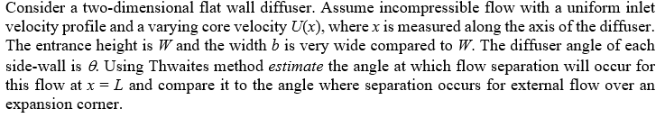 Consider a two-dimensional flat wall diffuser. Assume | Chegg.com