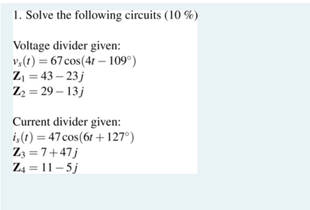 Solved 1. Dividers (10 points) i(t) Z (a) Write the general | Chegg.com
