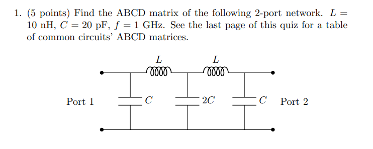 Solved 1. (5 points) Find the ABCD matrix of the following | Chegg.com