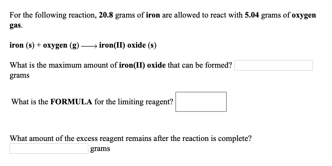 Solved For the following reaction, 20.8 grams of iron are | Chegg.com