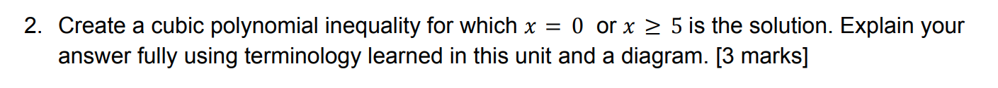 Solved 2. Create a cubic polynomial inequality for which x = | Chegg.com