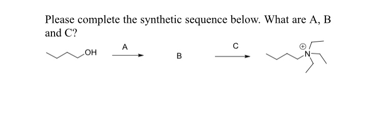 Solved Please complete the synthetic sequence below. What | Chegg.com