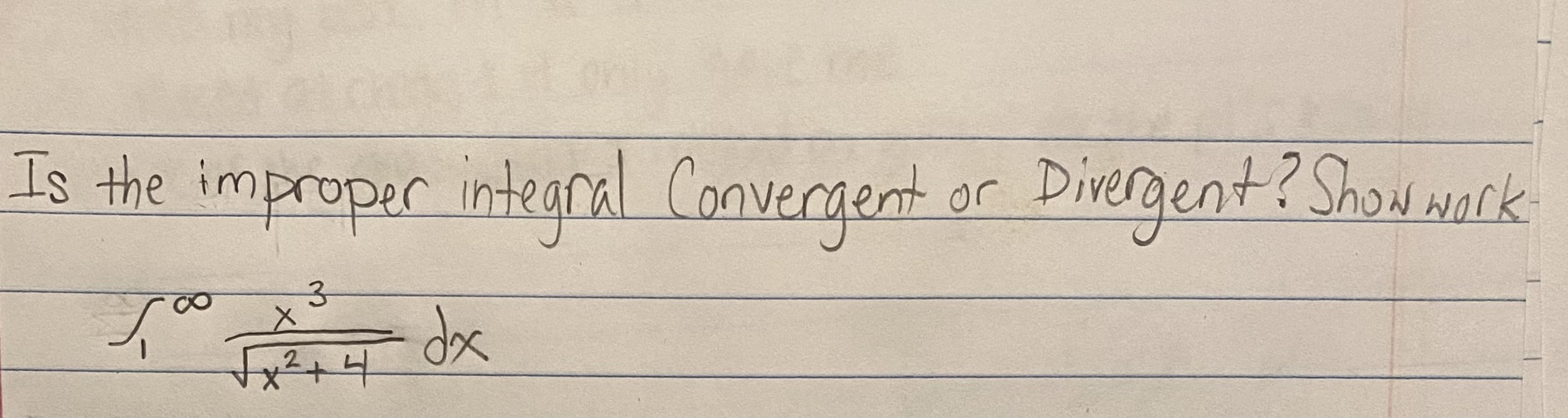 Solved Is the improper integral Convergent or Divergent? | Chegg.com