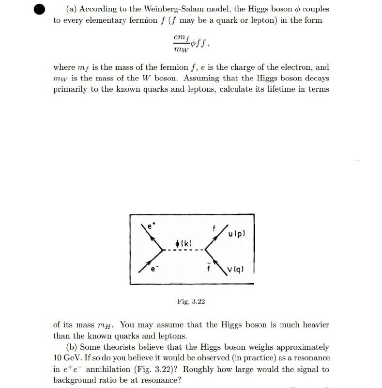 Solved (a) According to the Weinberg-Salam model, the Higgs | Chegg.com