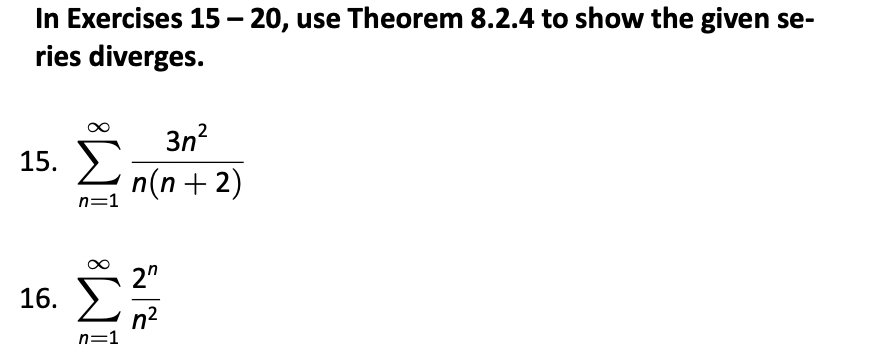 Solved In Exercises 15 - 20, use Theorem 8.2.4 to show the | Chegg.com