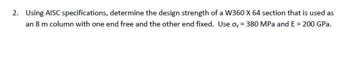 Solved 2. Using AISC specifications, determine the design | Chegg.com