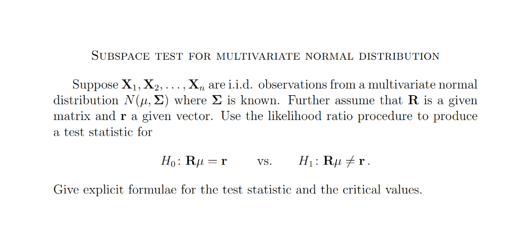 Solved SUBSPACE TEST FOR MULTIVARIATE NORMAL DISTRIBUTION | Chegg.com